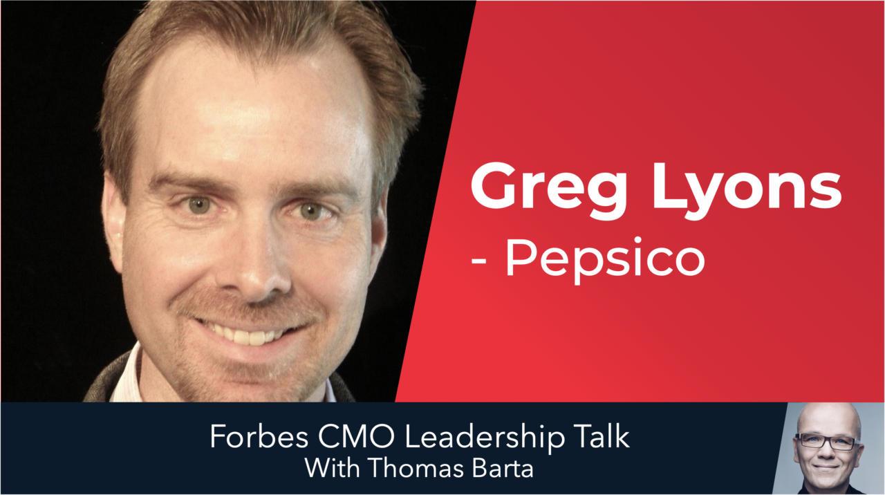 PepsiCo CMO Greg Lyons: “We Must Bring Empathy Back Into Marketing ...